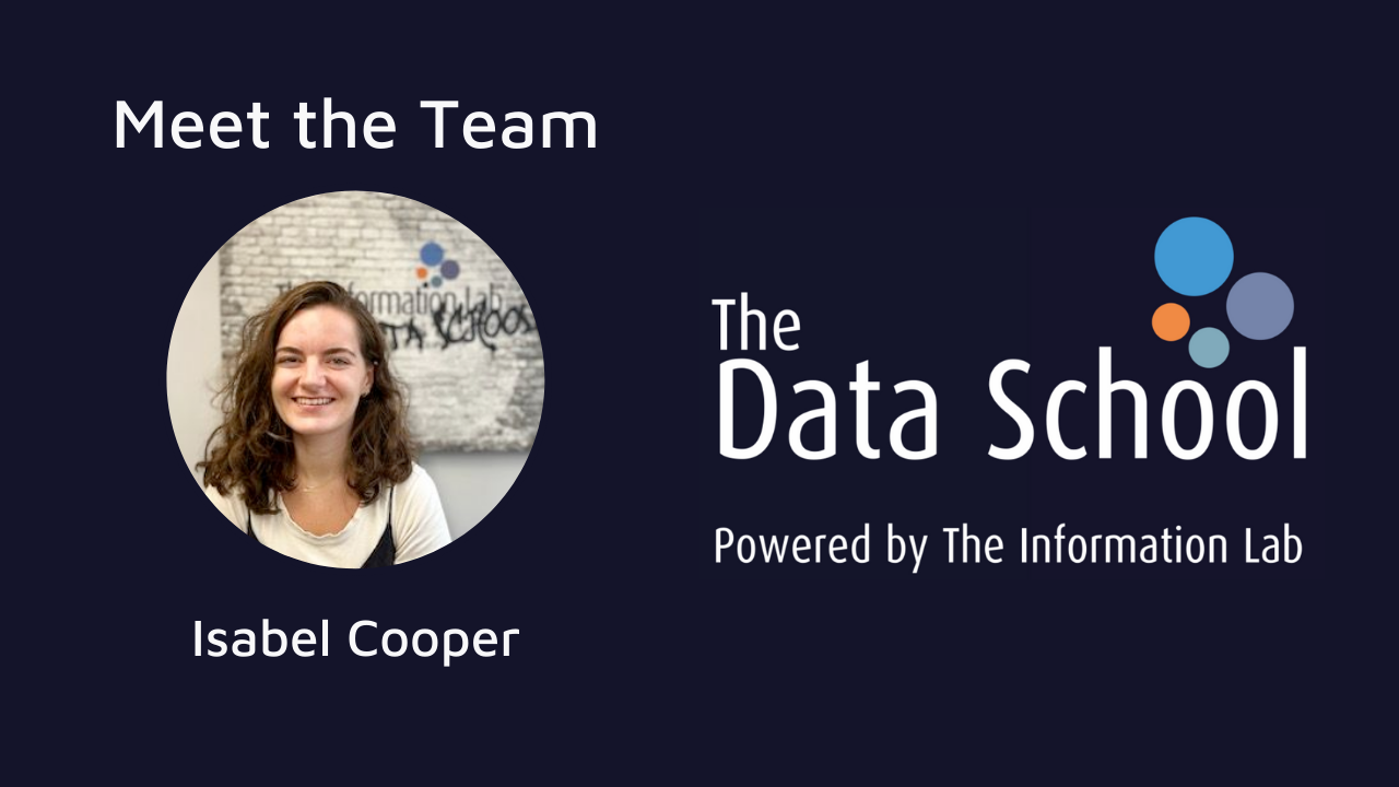 Meet the Team - Isabel Cooper - The Data School