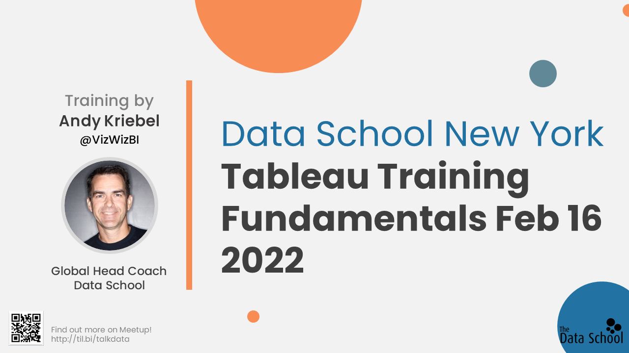 Fundamentals for Building a Dashboard in Tableau with Andy Kriebel - The Data School