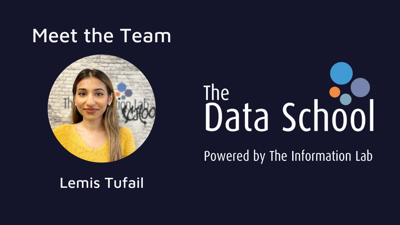 Meet the Team - Lemis Tufail - The Data School