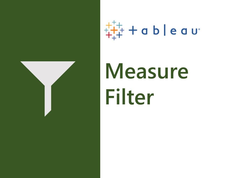 Tableau: Apply Measure Filter - The Data School