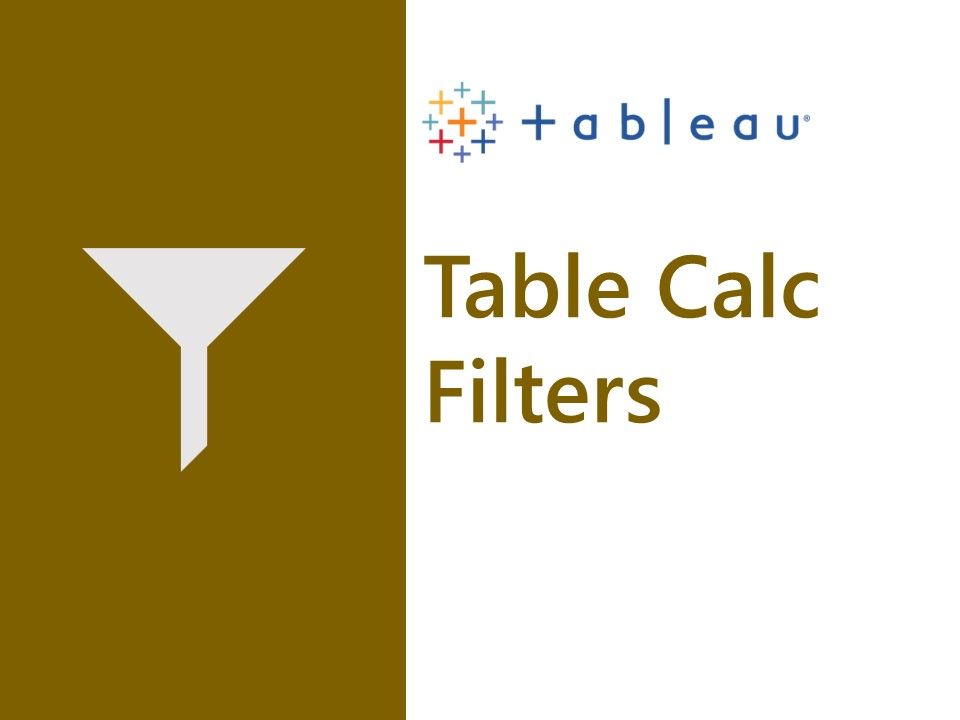 Tableau: Apply Table Calc Filters - The Data School