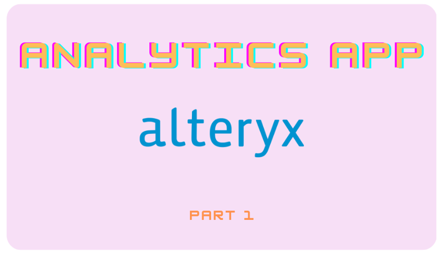 Analytics App in Alteryx - Part 1 - The Data School