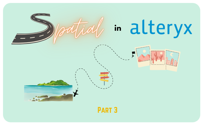 Spatial Analytics in Alteryx (Part 3) - The Data School