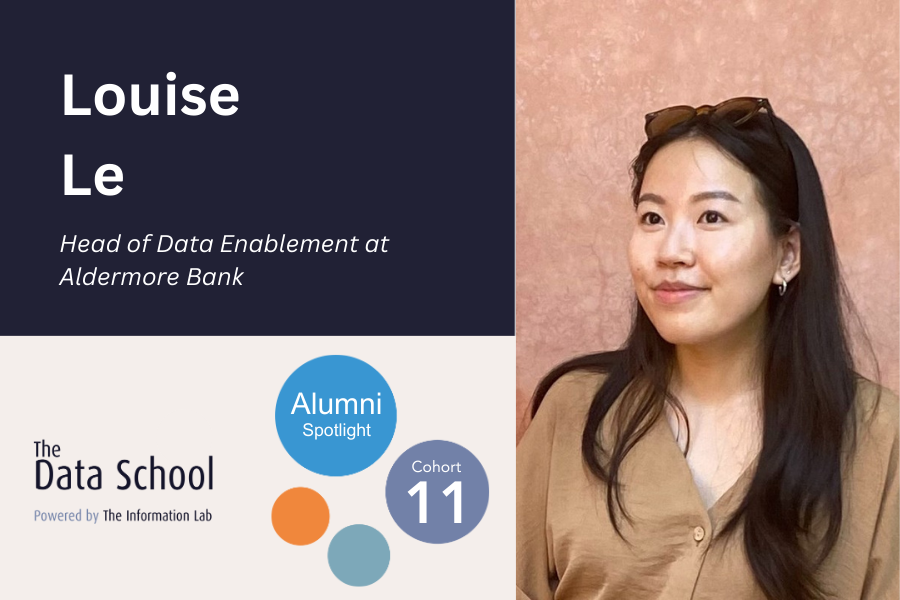Alumni Spotlight: Louise Le - The Data School