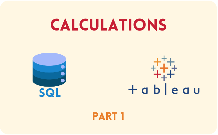 Calculations in SQL and Tableau - Part 1 - The Data School