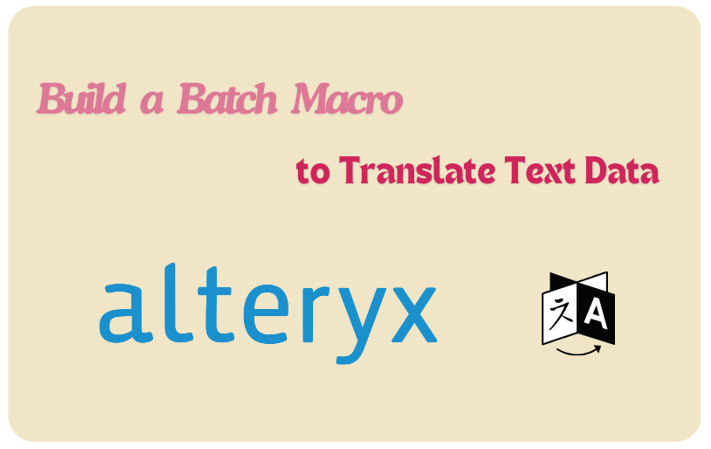Build a Batch Macro to Translate a Text Column - The Data School